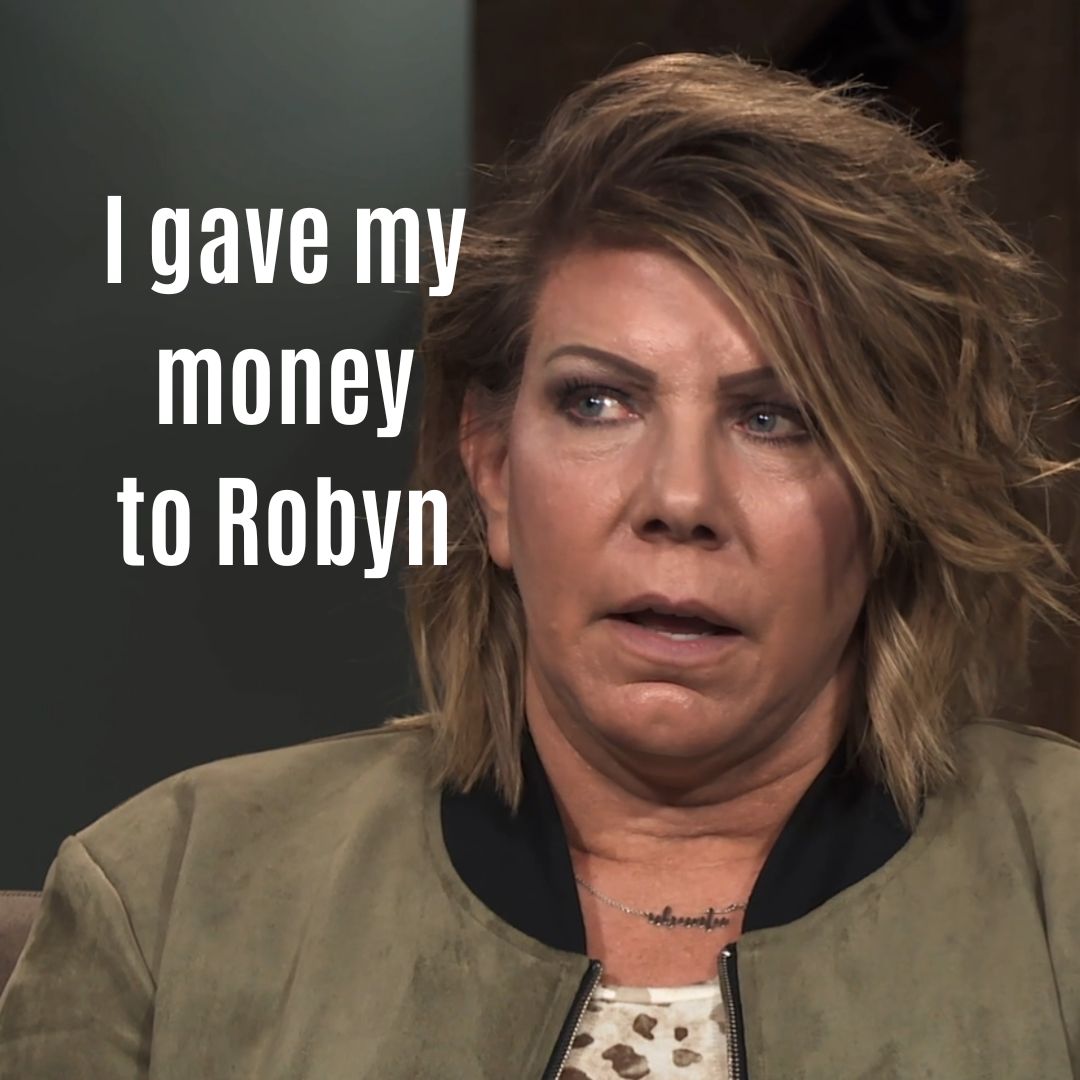 SISTER WIVES Meri gave all the money from her Vegas house to Robyn ...